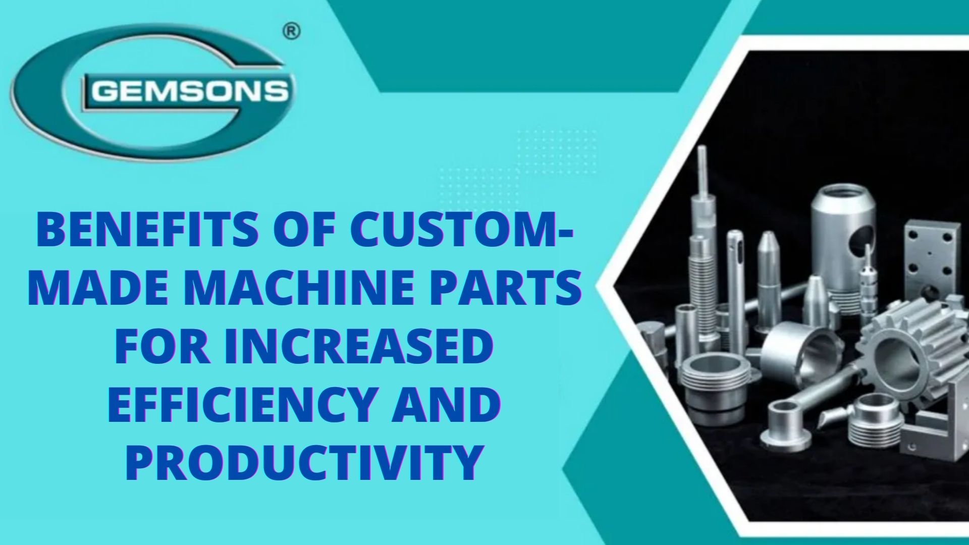 Benefits of Custom-Made Machine Parts for Increased Efficiency and ...